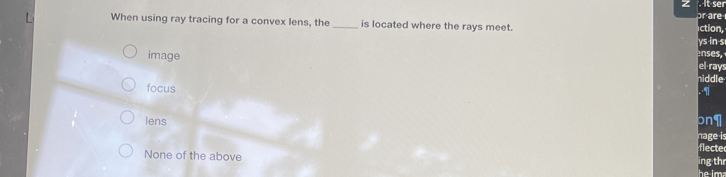 Solved When using ray tracing for a convex lens, the ﻿is | Chegg.com