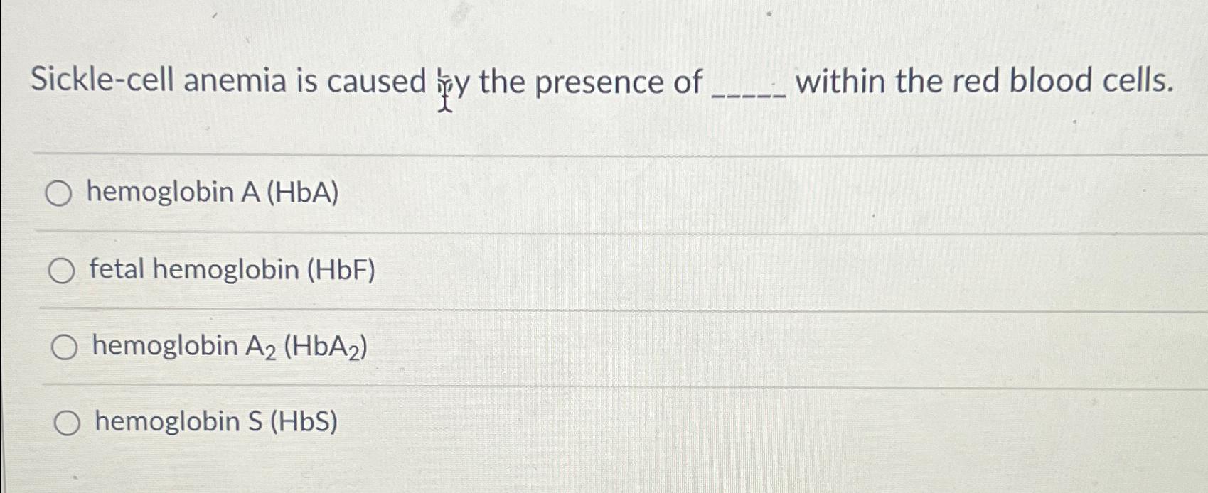 Solved Sickle-cell anemia is caused | Chegg.com