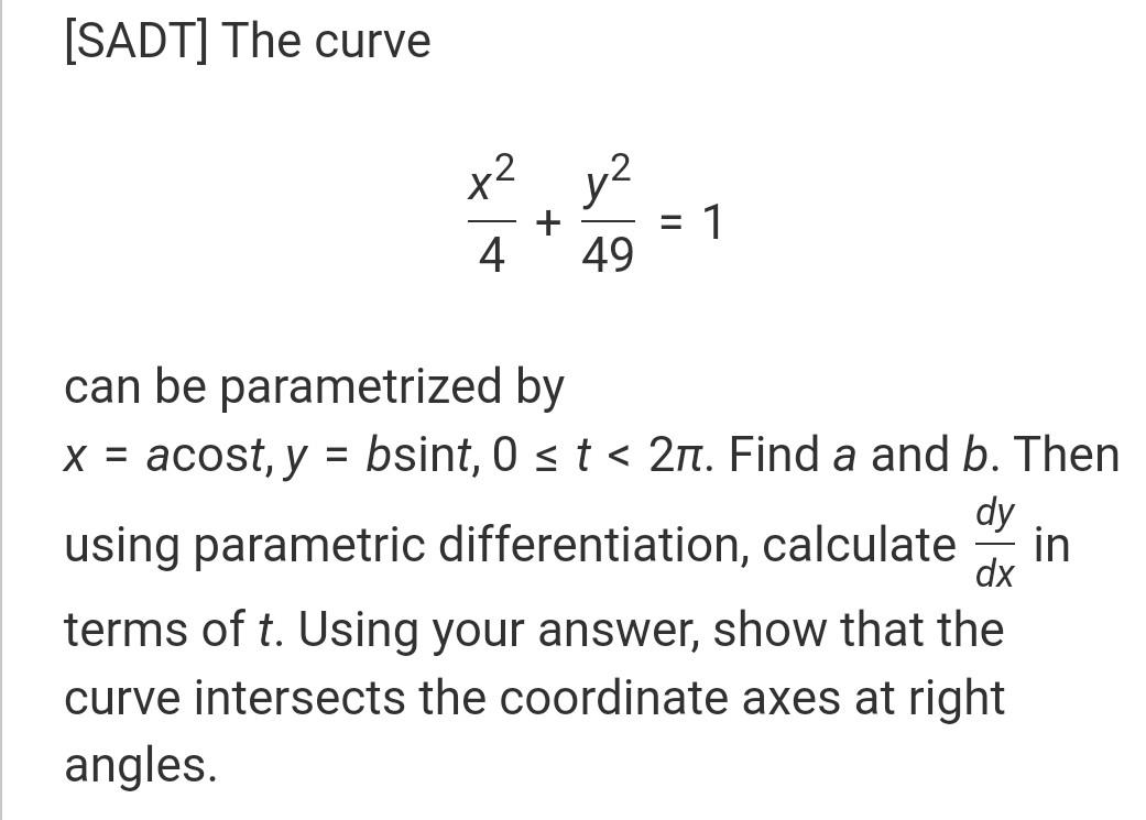 Solved [SADT] The curve x2 * + y? 49 = 1 4. = can be | Chegg.com