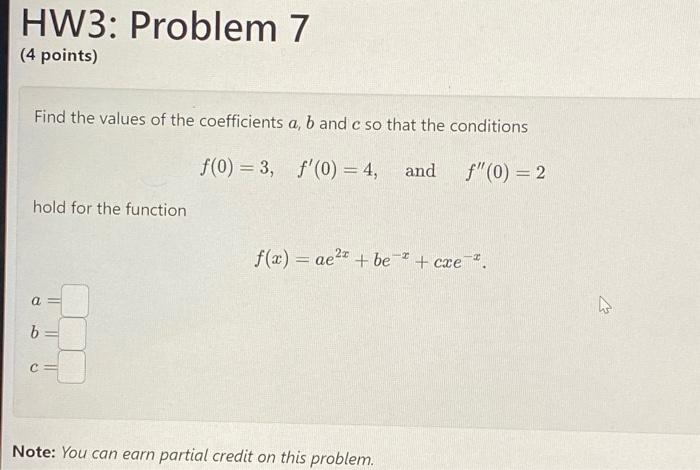 Solved Find the values of the coefficients a,b and c so that | Chegg.com