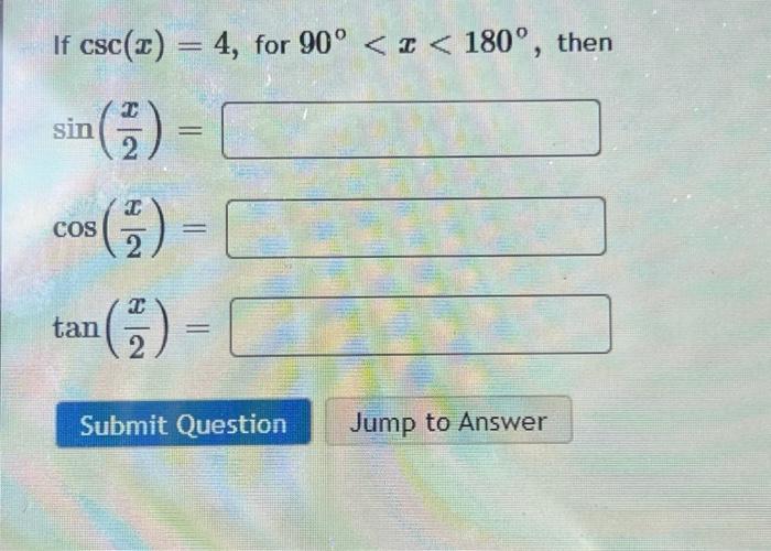 Solved If csc(x) = 4, for 90degrees,