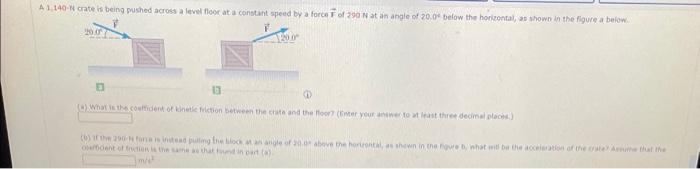 Solved A 1,140−N cate is being mushed across a level flogr | Chegg.com