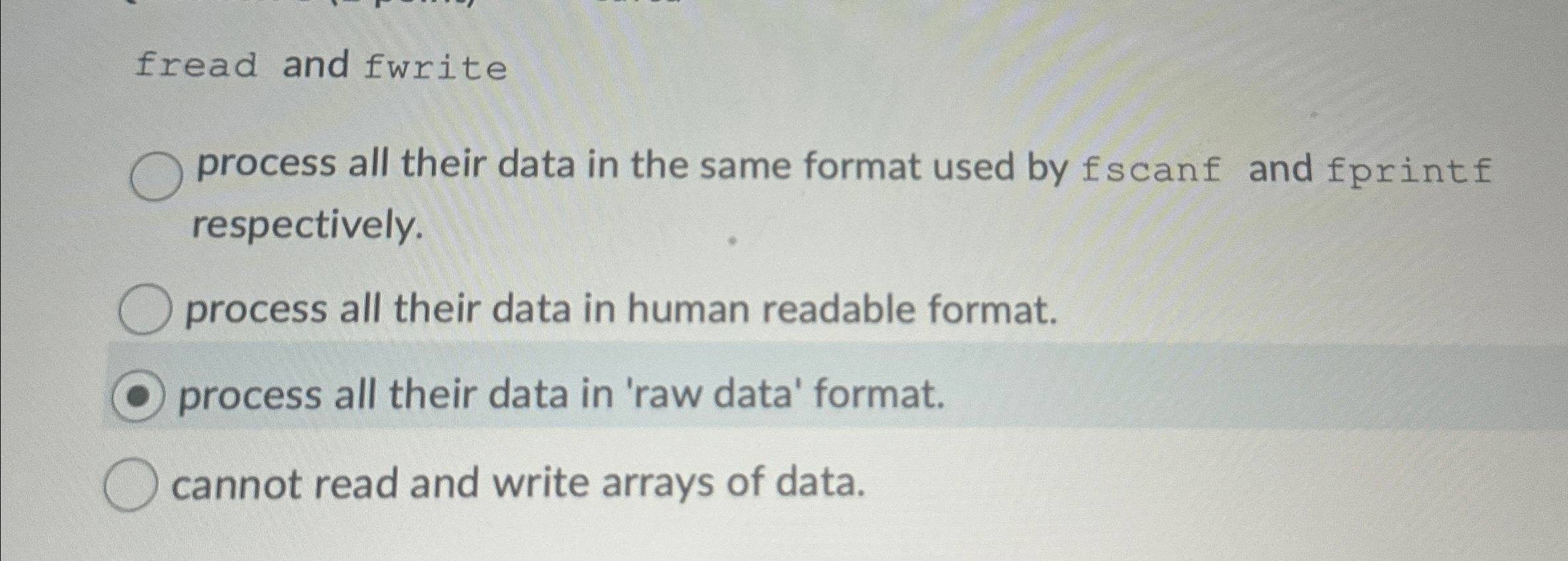 Solved fread and fwriteprocess all their data in the same | Chegg.com