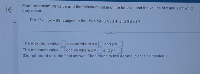 Solved Find the maximum value and the minimum value of the | Chegg.com