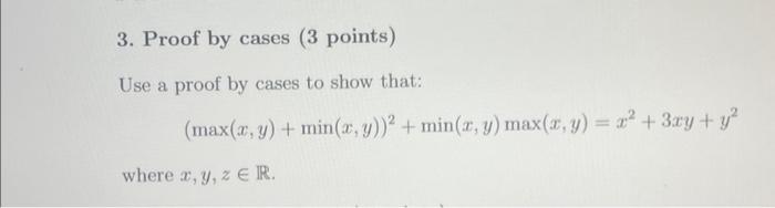 Solved 3. Proof by cases ( 3 points) Use a proof by cases to | Chegg.com