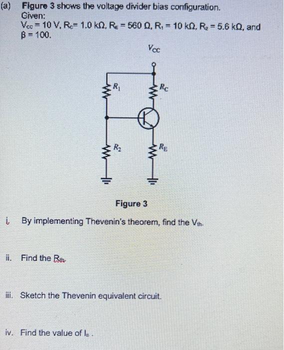 Solved (a) Figure 3 shows the voltage divider bias | Chegg.com