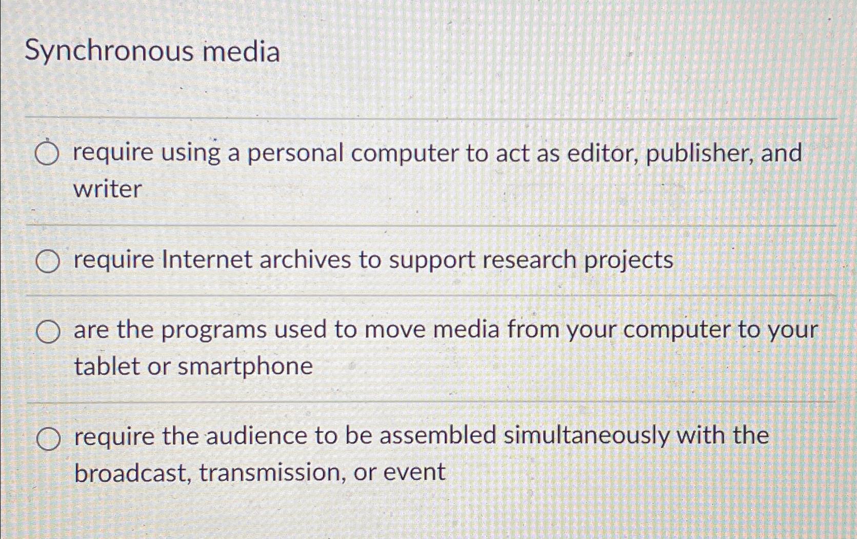 Solved Synchronous mediarequire using a personal computer to | Chegg.com