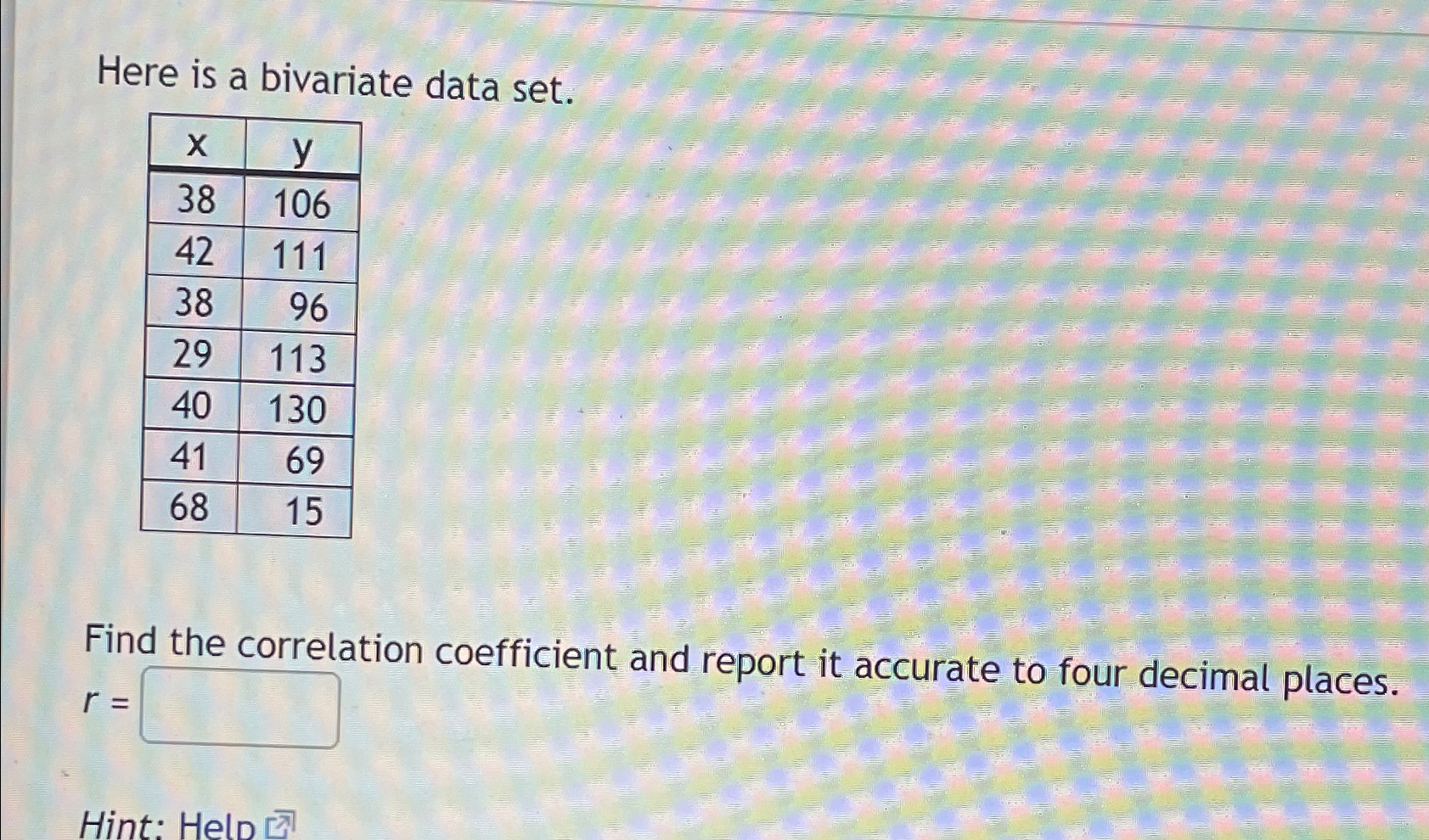 Solved Here is a bivariate data set.\table[[x,y | Chegg.com