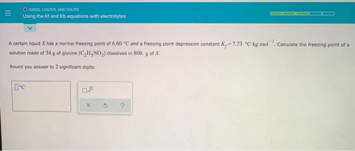Solved O GASES. LIQUIDS, AND SOLIDS Using the Kf and Kb | Chegg.com