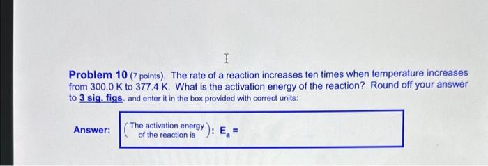 Solved Problem 10 ( 7 points). The rate of a reaction | Chegg.com