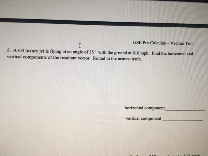 Solved GSE Pre-Calculus - Vectors Test I 5. A G4 luxury jet | Chegg.com