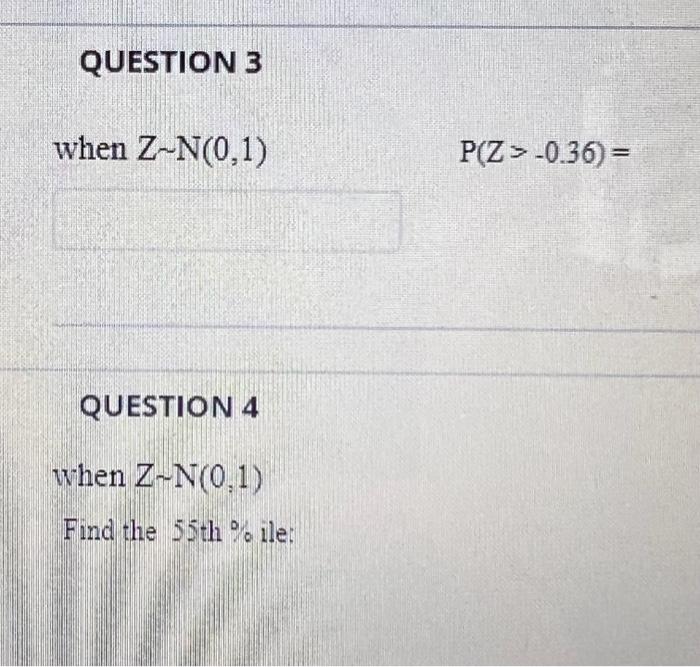 Solved QUESTION 3 when Z-N(0,1) QUESTION 4 when Z-N(0.1) | Chegg.com