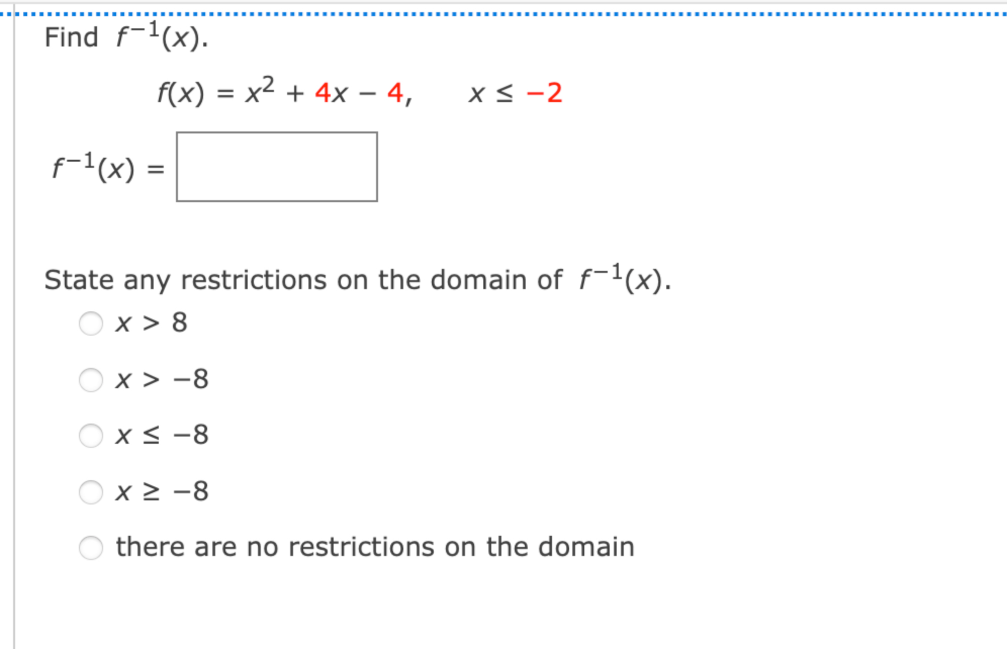 Solved Find f-1(x).,f(x)=x2+4x-4,x≤-2f-1(x)=State any | Chegg.com