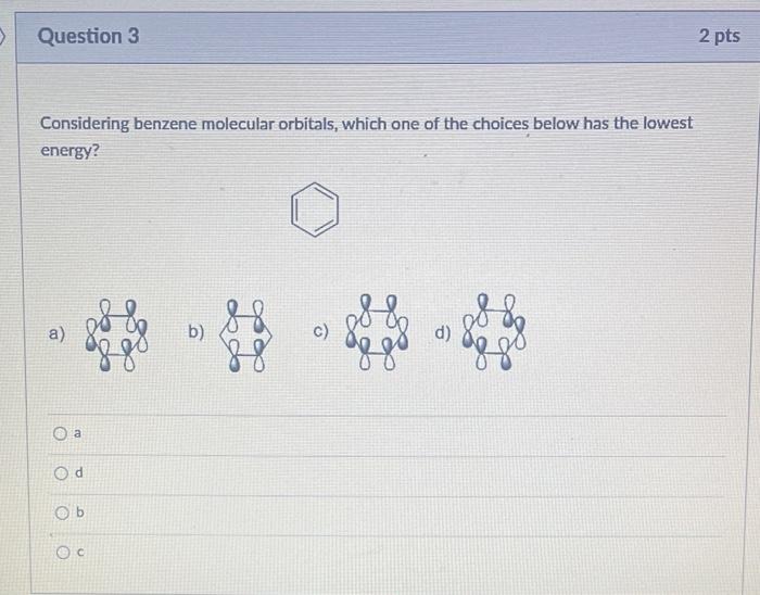Solved Considering benzene molecular orbitals, which one of | Chegg.com