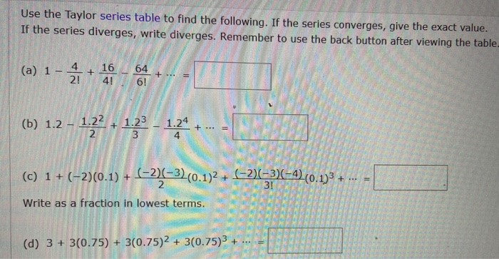 Solved Use the Taylor series table to find the following. If | Chegg.com