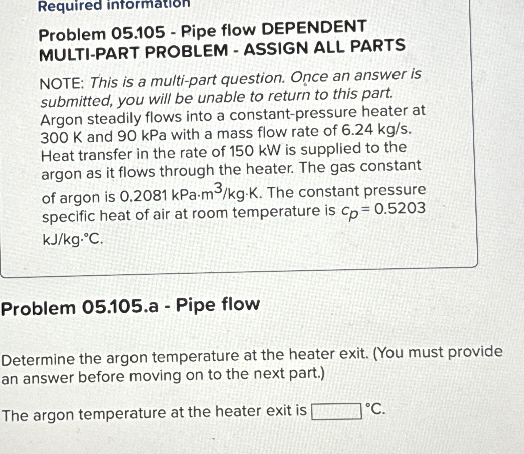 Solved Problem 05.105 - ﻿Pipe flow DEPENDENT MULTI-PART | Chegg.com