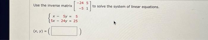 Solved Use the inverse matrix \\( | Chegg.com