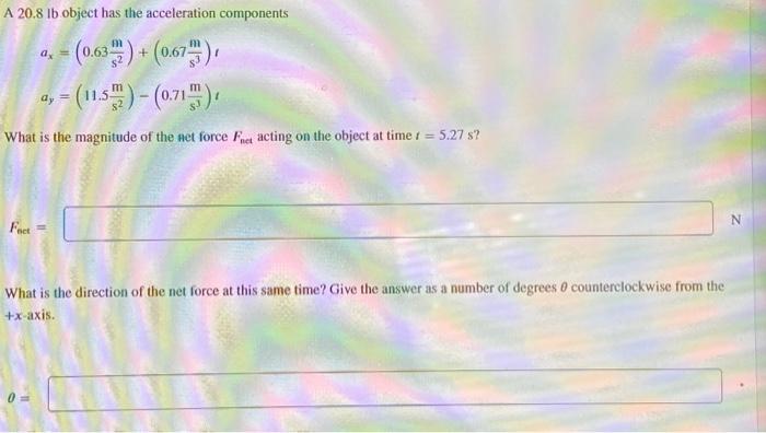 Solved A 20.8 lb object has the acceleration components = | Chegg.com