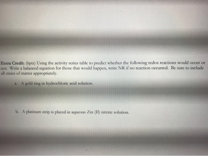 Solved Extra Credit: (6pts) Using the activity series table | Chegg.com