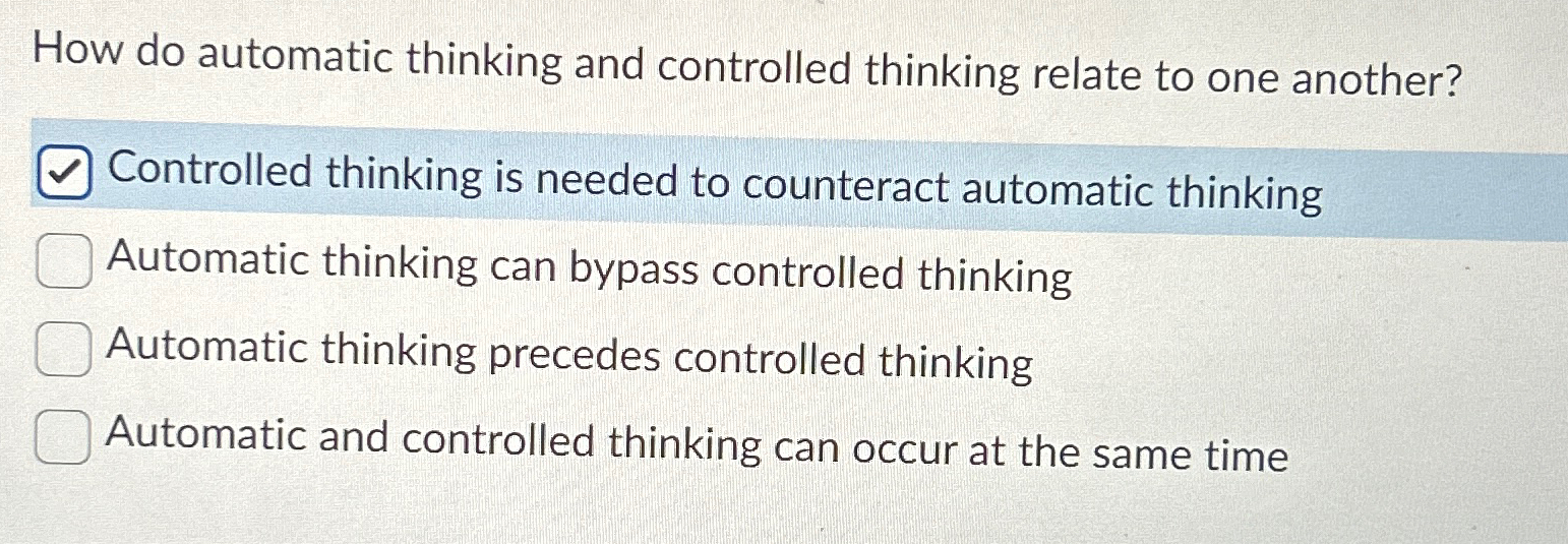 Solved How do automatic thinking and controlled thinking | Chegg.com