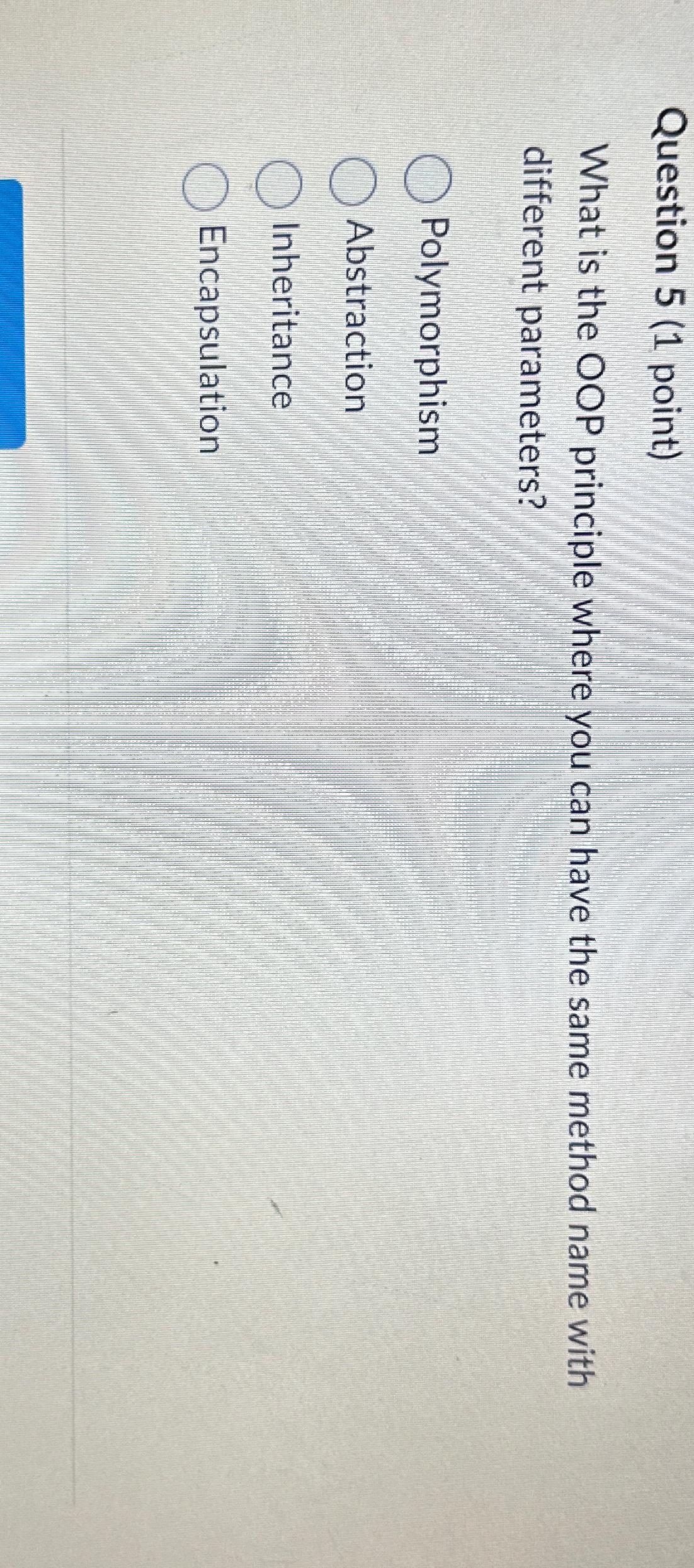 Solved Question 5 1 ﻿point What Is The Oop Principle Where