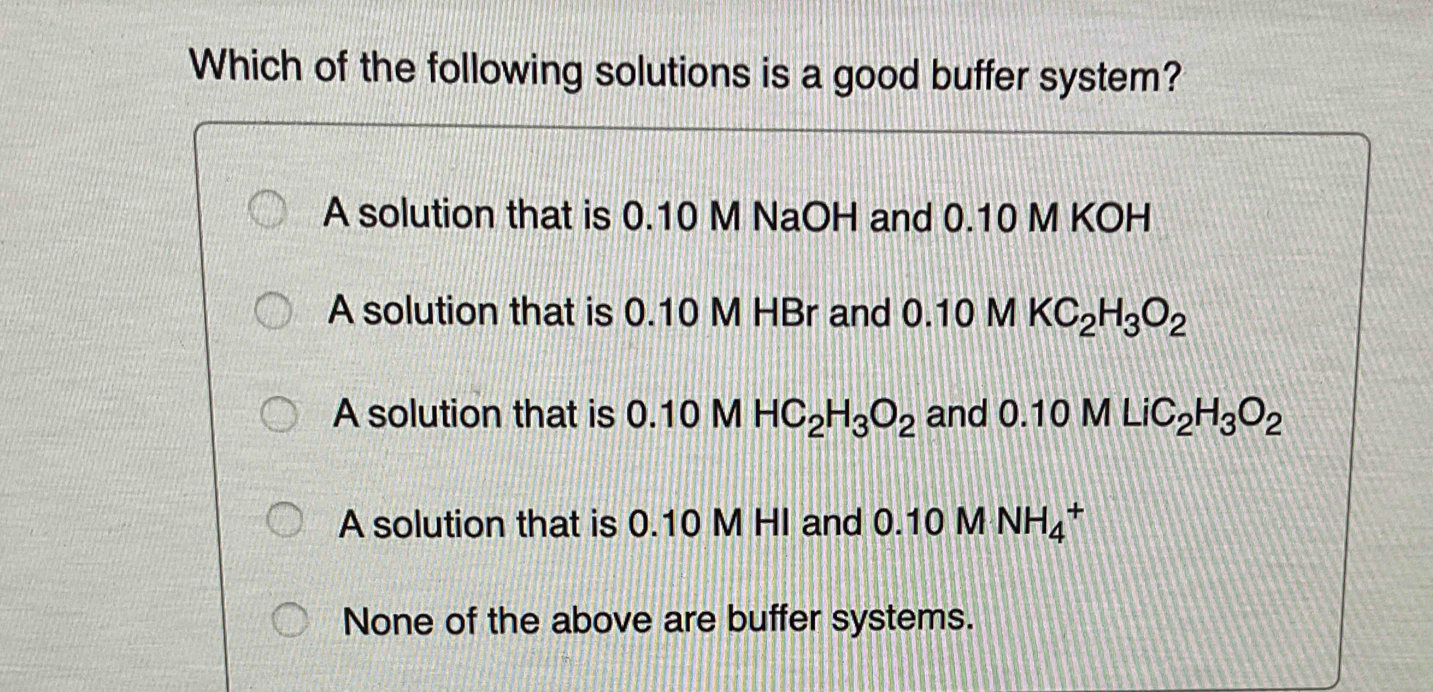 Solved Which of ﻿the following solutions is ﻿a good buffer | Chegg.com