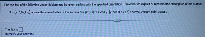 Solved Find the flux of the following vector field across | Chegg.com