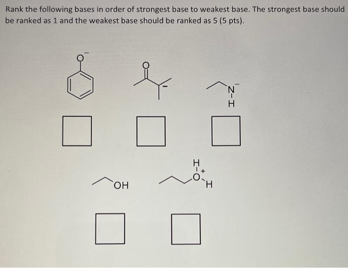 Solved Rank the following bases in order of strongest base | Chegg.com