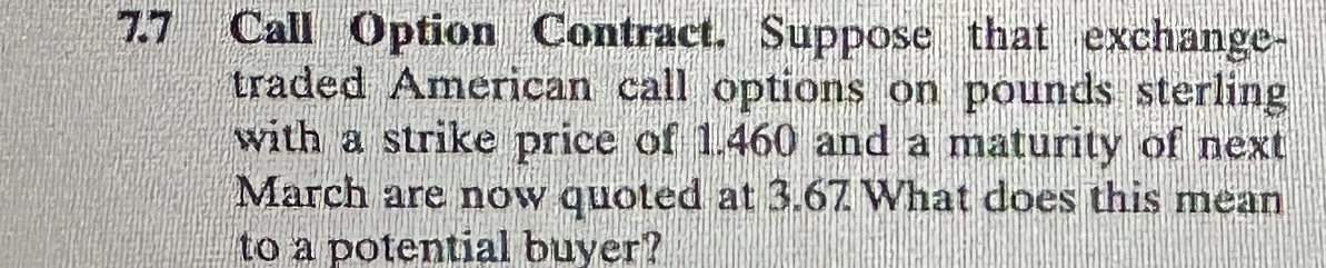 Solved 7.7 ﻿Call Option Contract. Suppose that | Chegg.com