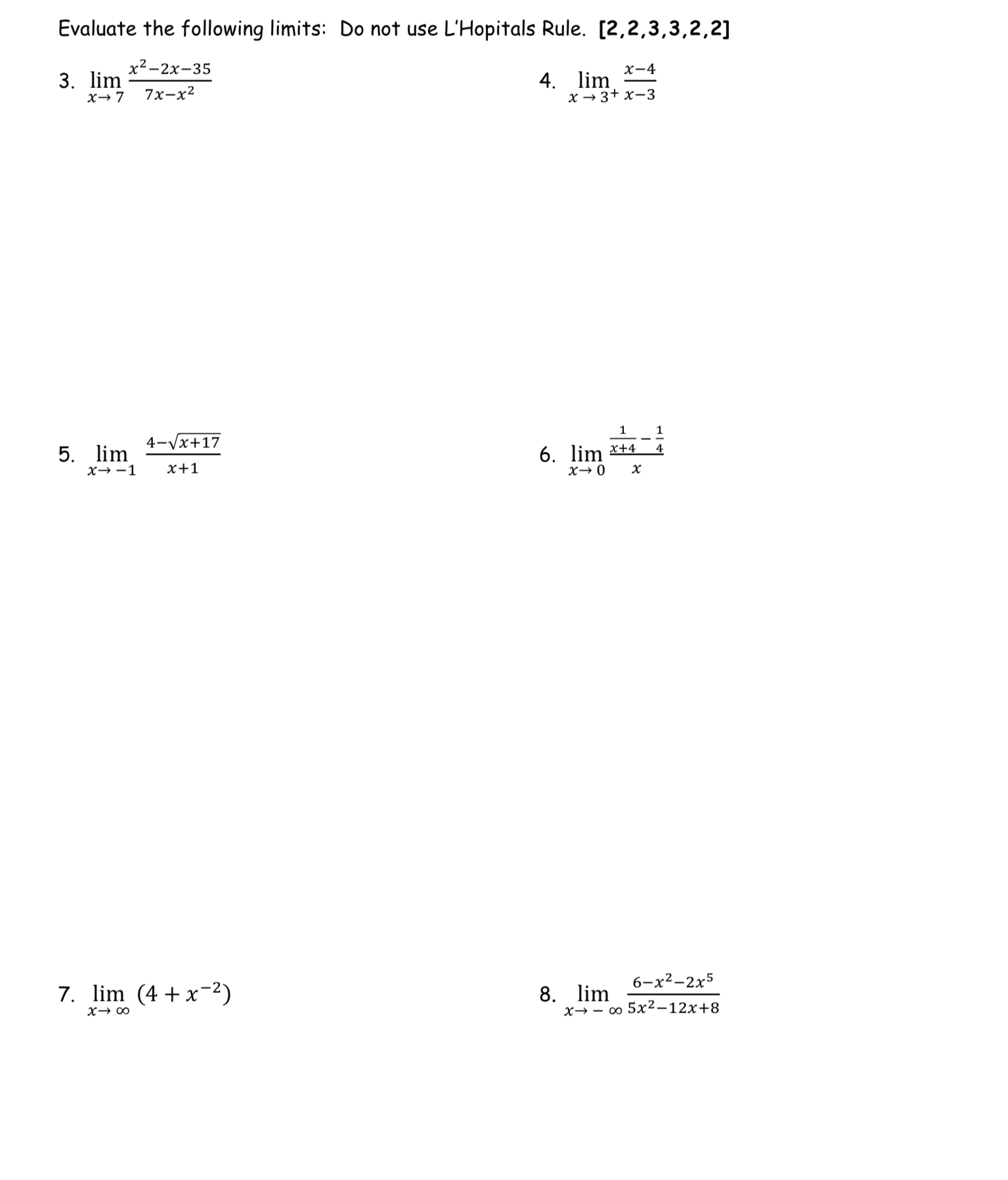 Solved Evaluate the following limits: Do not use L'Hopitals | Chegg.com