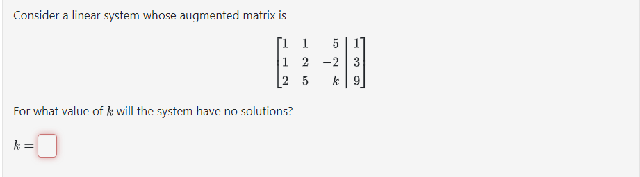 Solved Consider a linear system whose augmented matrix | Chegg.com