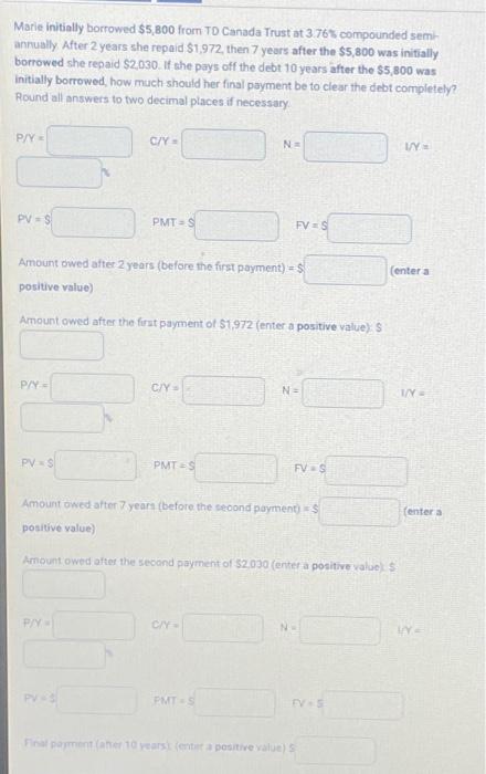 Solved Marie initially borrowed $5,800 from TO Canada Trust | Chegg.com