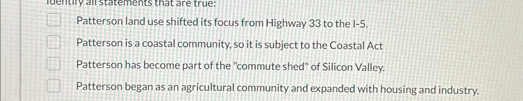 Solved Patterson land use shifted its focus from Highway 33 | Chegg.com