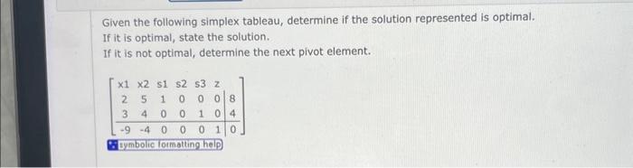 Given the following simplex tableau, determine if the | Chegg.com