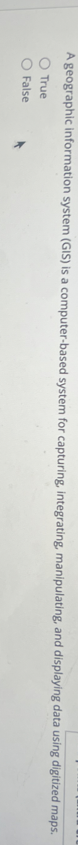 Solved A geographic information system (GIS) ﻿is a | Chegg.com