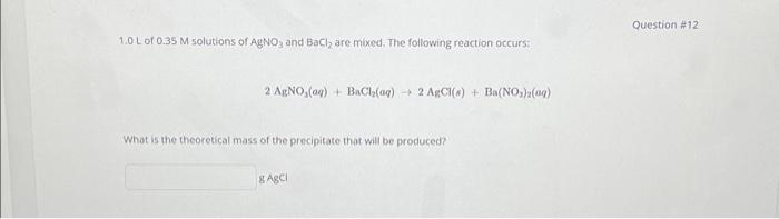 Solved 1.0 L of 0.35M solutions of AgNO3 and BaCl2 are | Chegg.com
