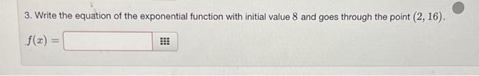 Solved 3. Write the equation of the exponential function | Chegg.com