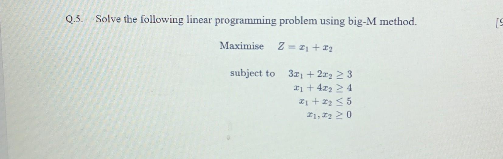 Solved Q5 Solve The Following Linear Programming Problem 