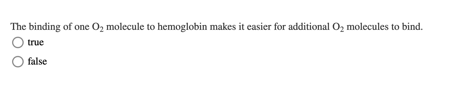 Solved The binding of ﻿one O2 ﻿molecule to ﻿hemoglobin makes | Chegg.com
