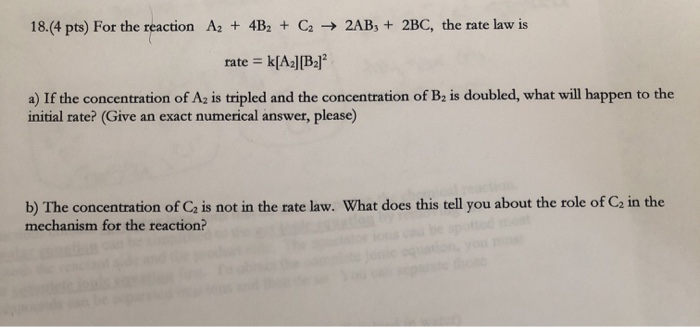 Solved 18.(4 pts) For the reaction A2 + 4B2 + C2 → 2AB+ 2BC, | Chegg.com