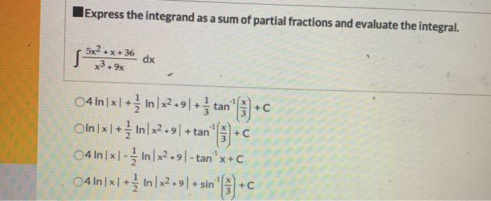 Solved Express the integrand as a sum of partial fractions | Chegg.com