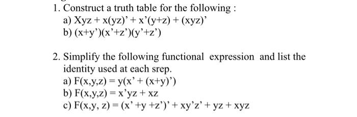 Solved 1. Construct a truth table for the following: a) Xyz | Chegg.com