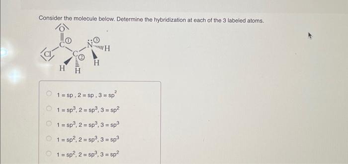 Solved Consider the molecule below. Determine the | Chegg.com