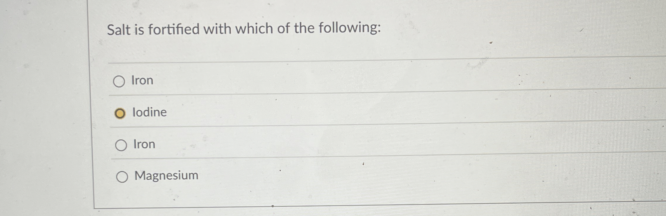 Solved Salt is fortified with which of the | Chegg.com