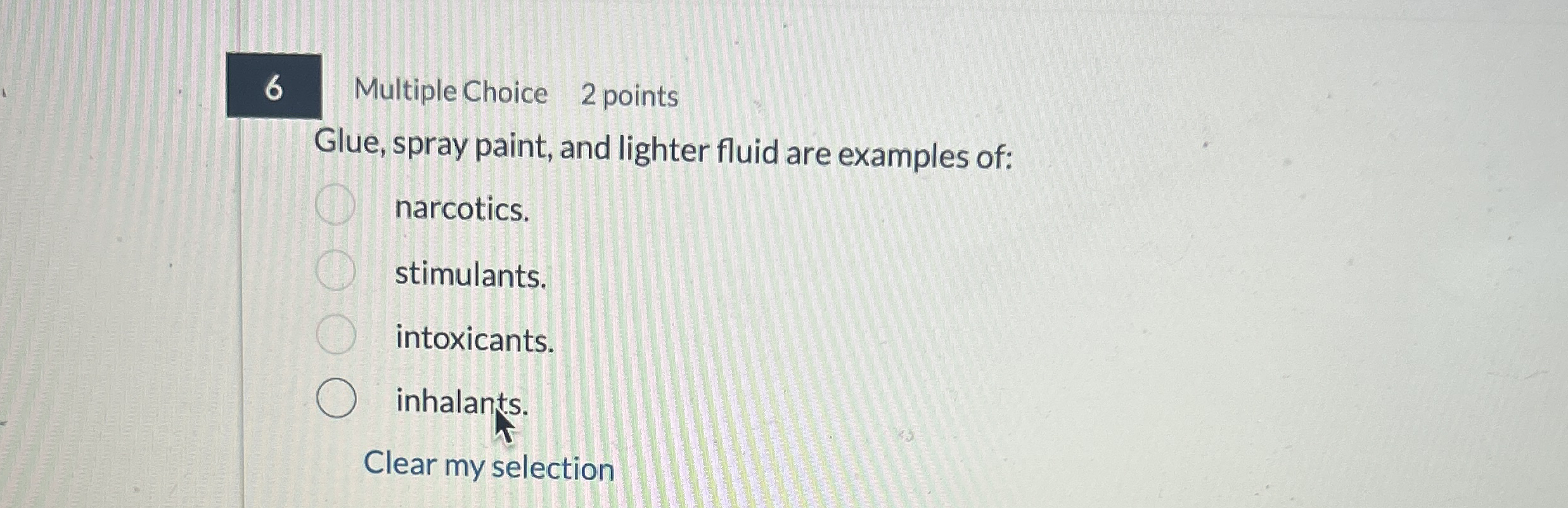 Solved 6Multiple Choice2 ﻿pointsGlue, spray paint, and | Chegg.com
