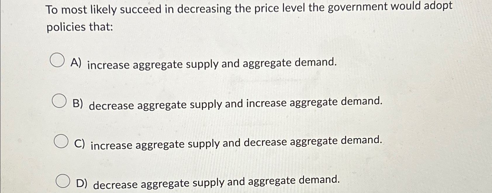 Solved To most likely succeed in decreasing the price level | Chegg.com
