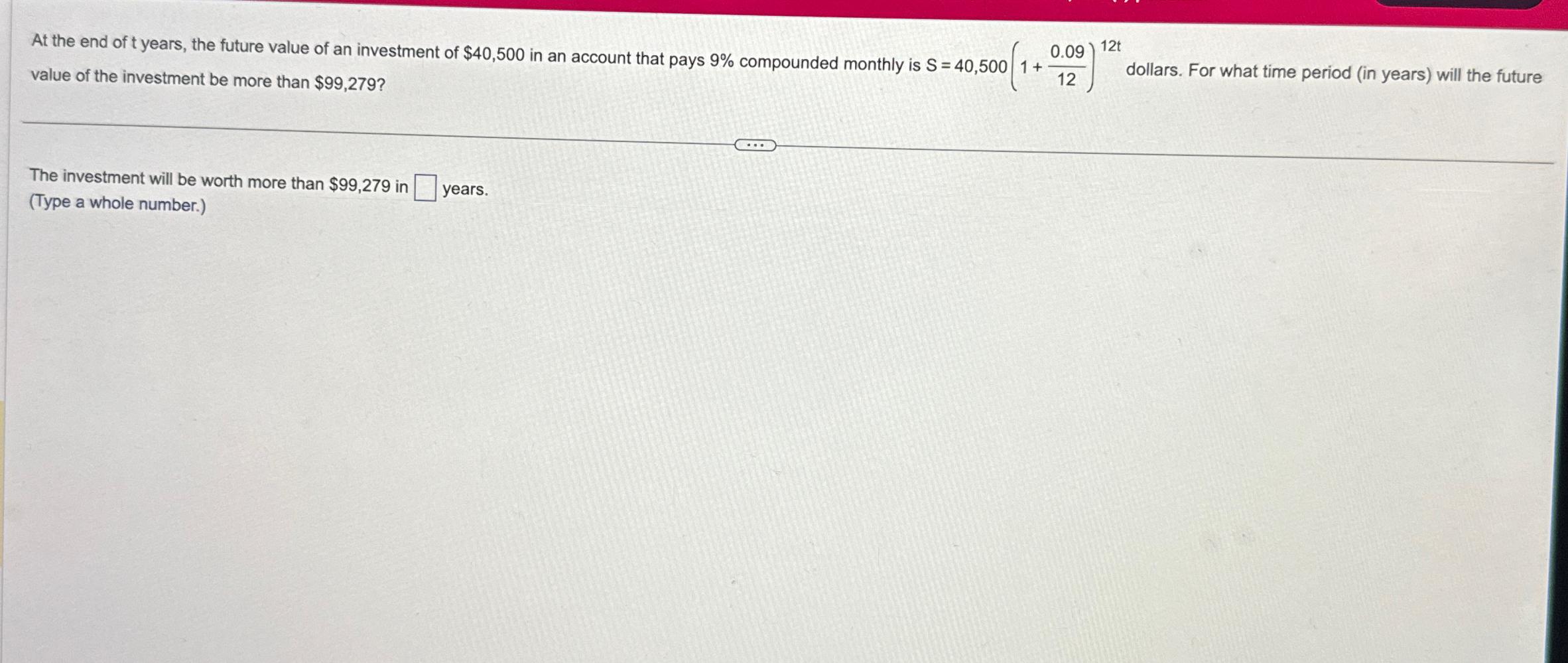 Solved value of the investment be more than $99,279 ?The | Chegg.com