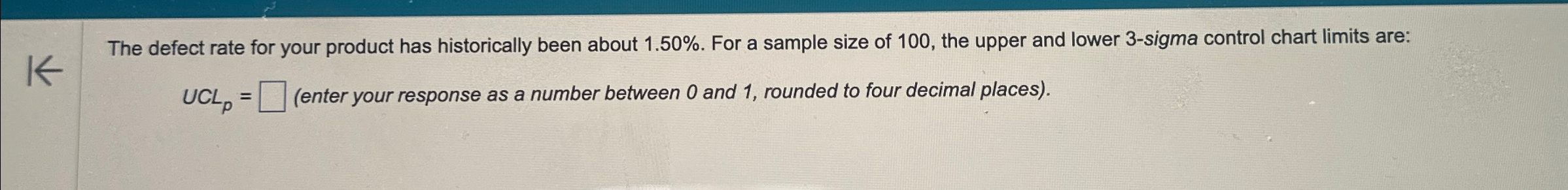Solved The defect rate for your product has historically | Chegg.com
