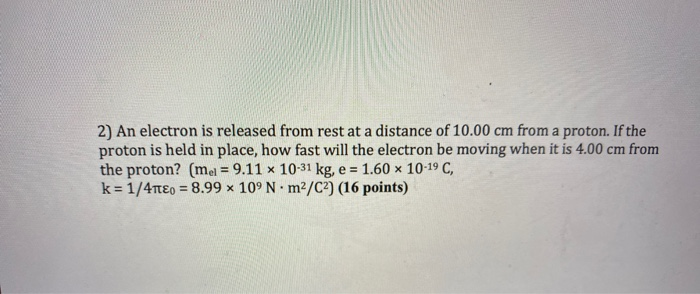 Solved 2) An electron is released from rest at a distance of | Chegg.com