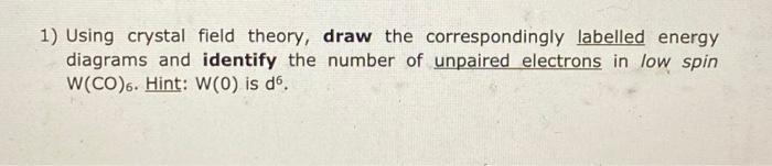 Solved Using crystal field theory, draw the correspondingly | Chegg.com